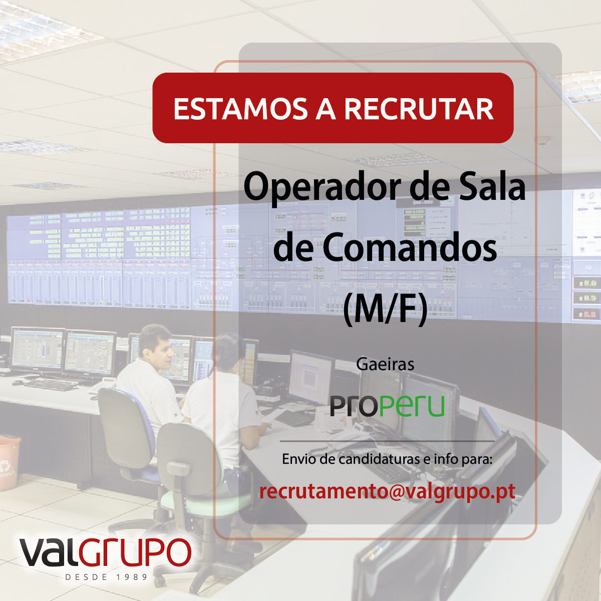 Operador de Sala de Comandos (M/F) ValGrupo - transformação e criação ...